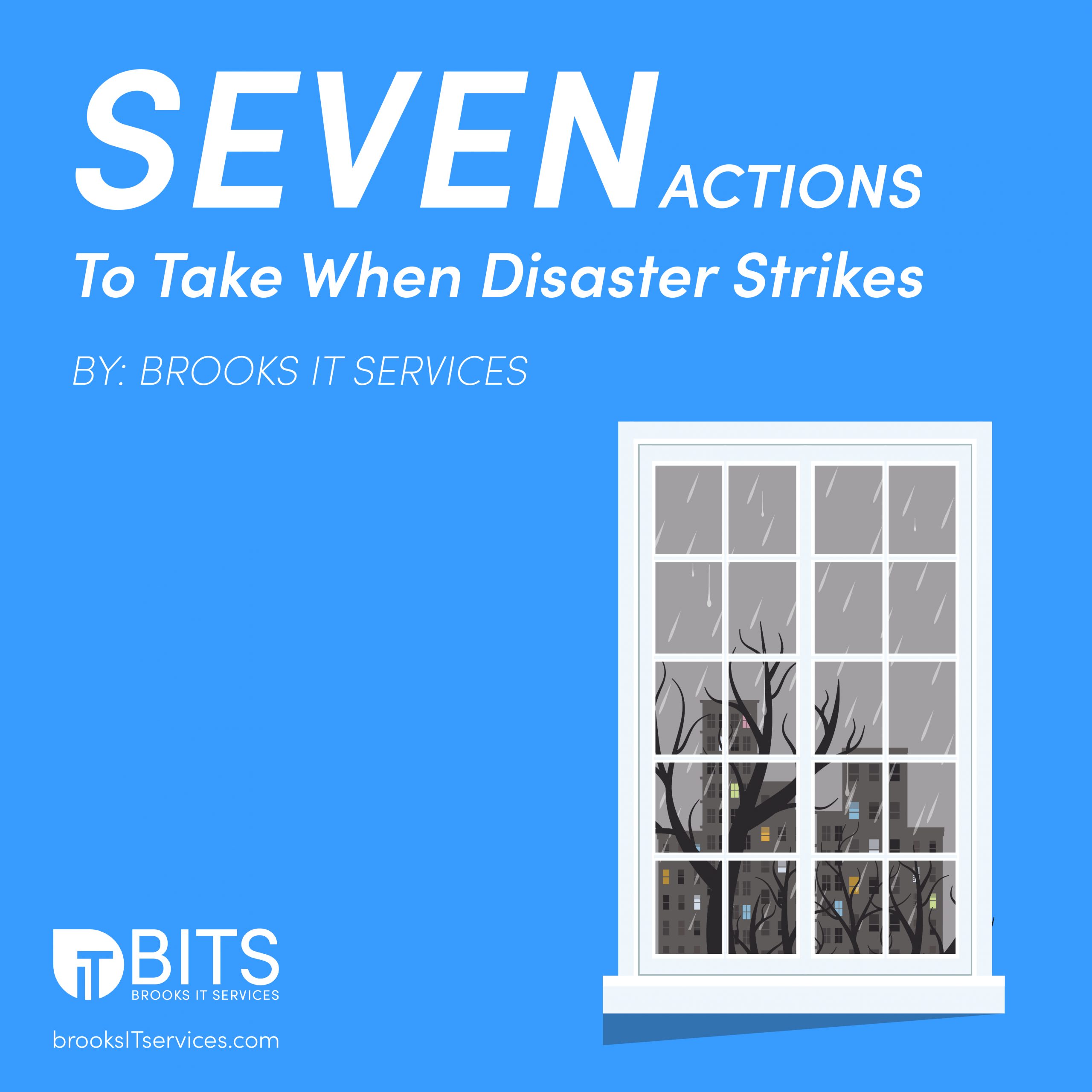 7 Actions To Take When Disaster Strikes [Infographic] - Brooks IT Services