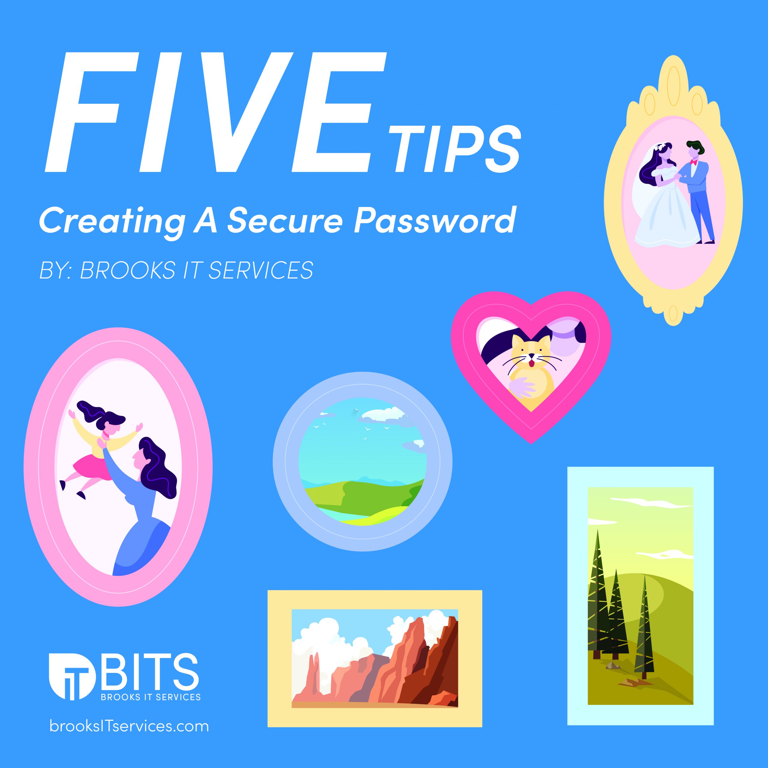 5 Five Tips For Creating A Secure Passwords [infographic] Brooks It Services